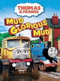 Thomas & Friends: Mud Glorious Mud Reviews, Ratings, Box Office, Trailers, Runtime | Flixjini